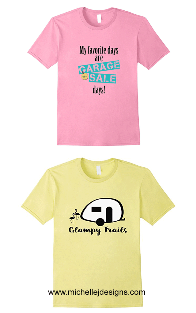 Michelle James Designs T-Shirts On Amazon - Camping and Garage Sales