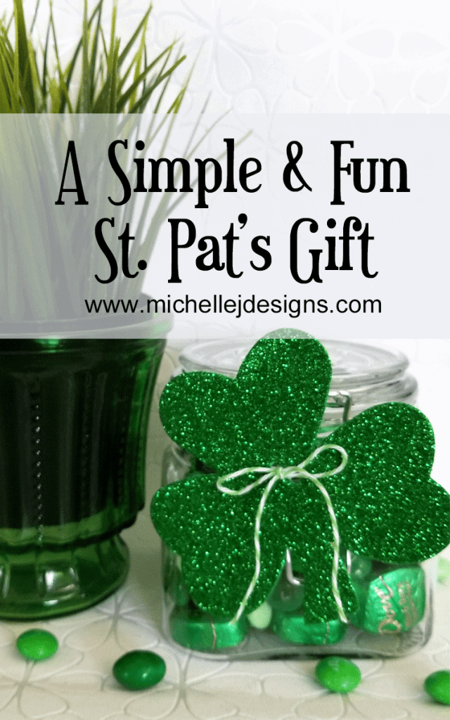 A Simple And Fun St. Patrick's Day Gift For Anyone!