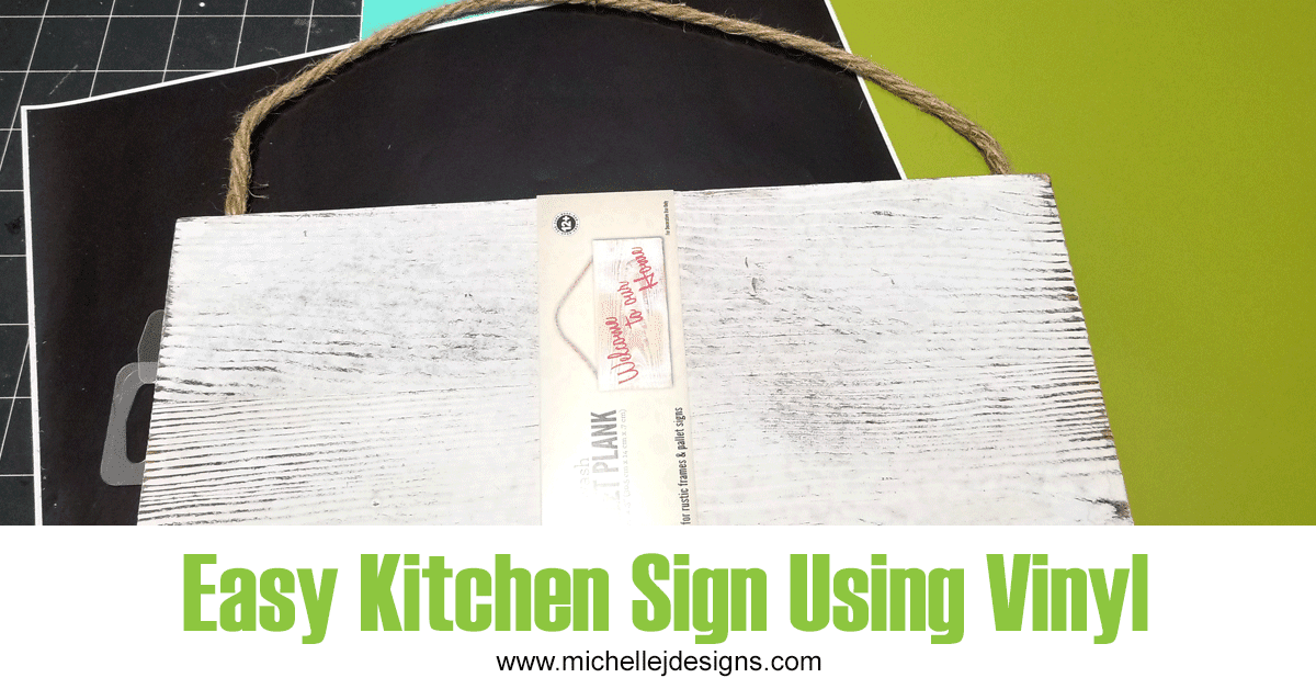 Quick and Easy Kitchen Sign - Michelle James Designs